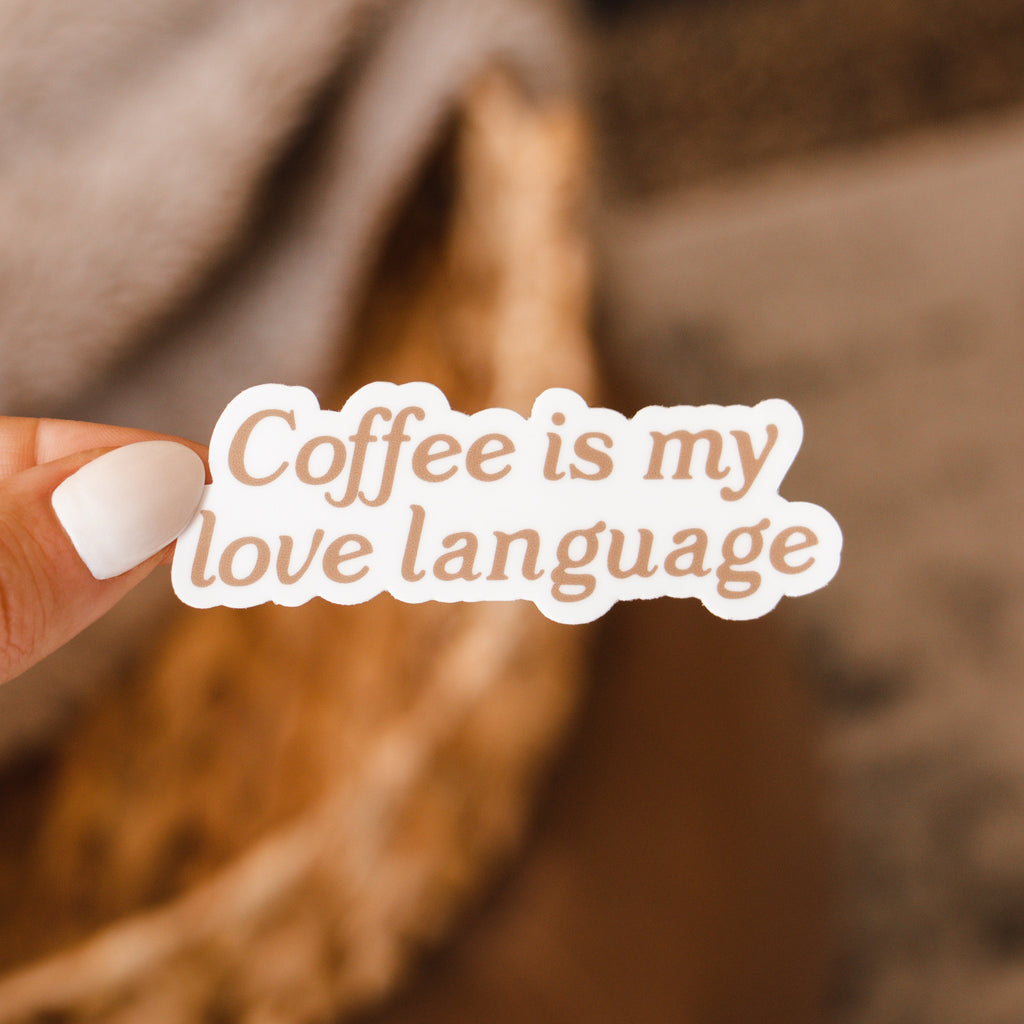 Coffee is My Love Language Sticker – The Anastasia Co.