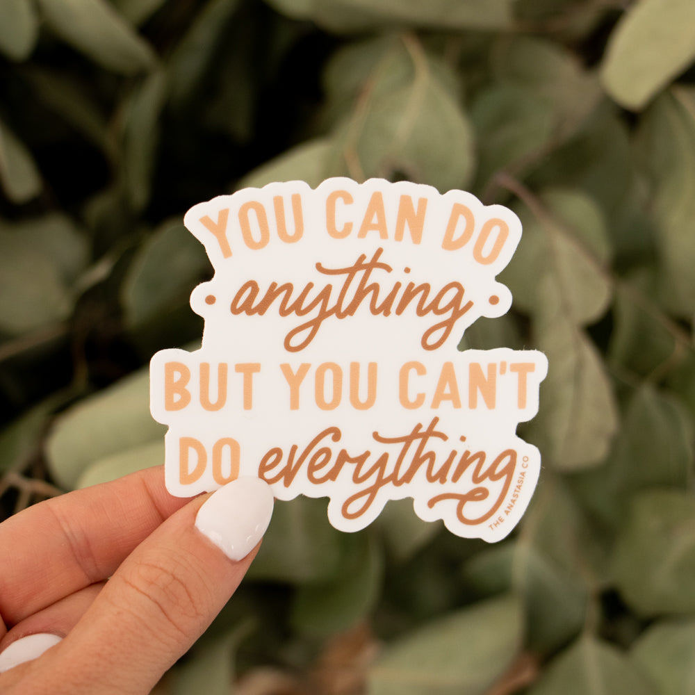 You Can Do Anything Sticker – The Anastasia Co.
