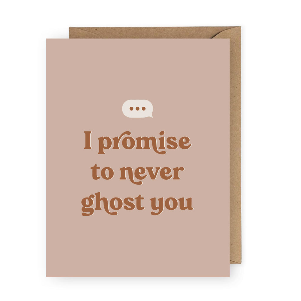 I Promise to Never Ghost You Greeting Card – The Anastasia Co.